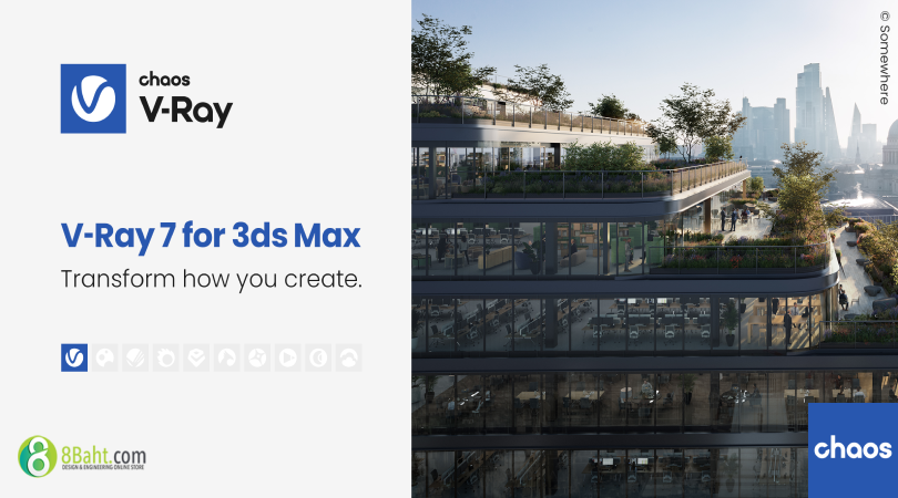 V-Ray 7 for 3ds Max: รวมทุกฟีเจอร์ใหม่ที่จะเพิ่มประสิทธิภาพการเรนเดอร์ให้เหนือระดับ | 8baht.com